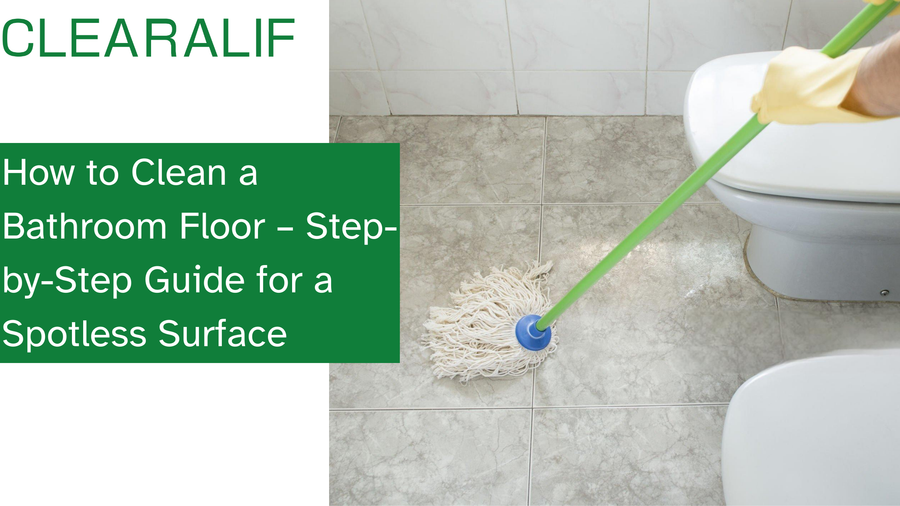 How to Clean a Bathroom Floor – Step-by-Step Guide for a Spotless Surf