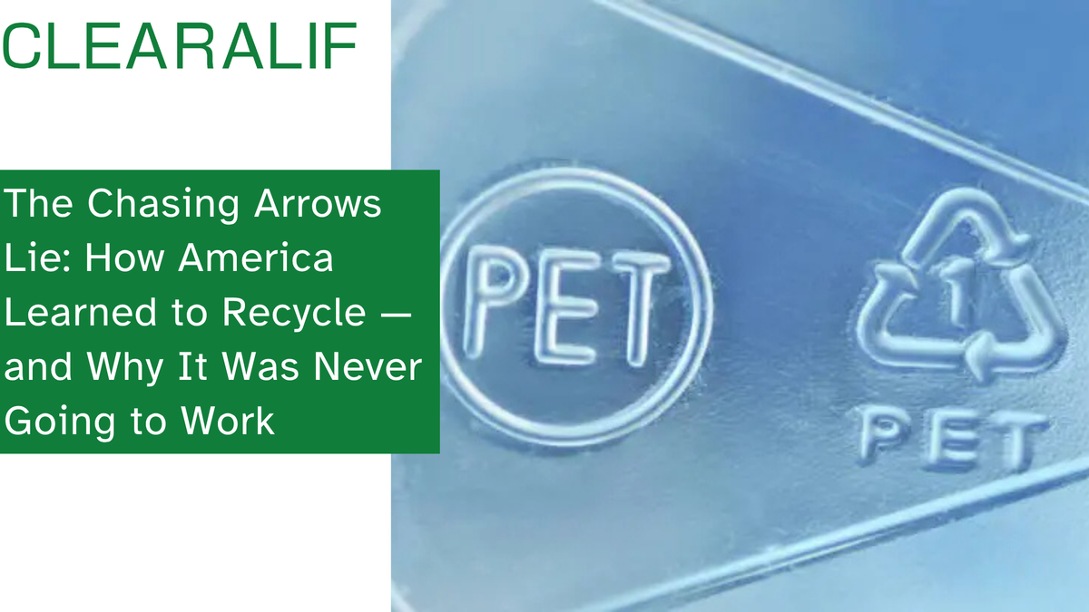 The Chasing Arrows Lie: How America Learned to Recycle — and Why It Wa